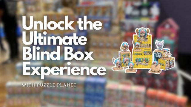 Unlock the Ultimate Blind Box Experience | Puzzle Planet